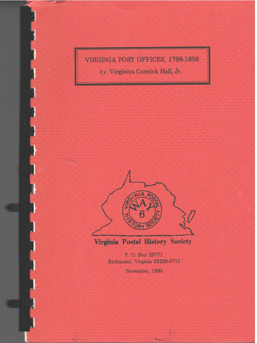 Virginia Post Offices, 1798-1859 by Virginius Connick Hall, Jr. – New ...