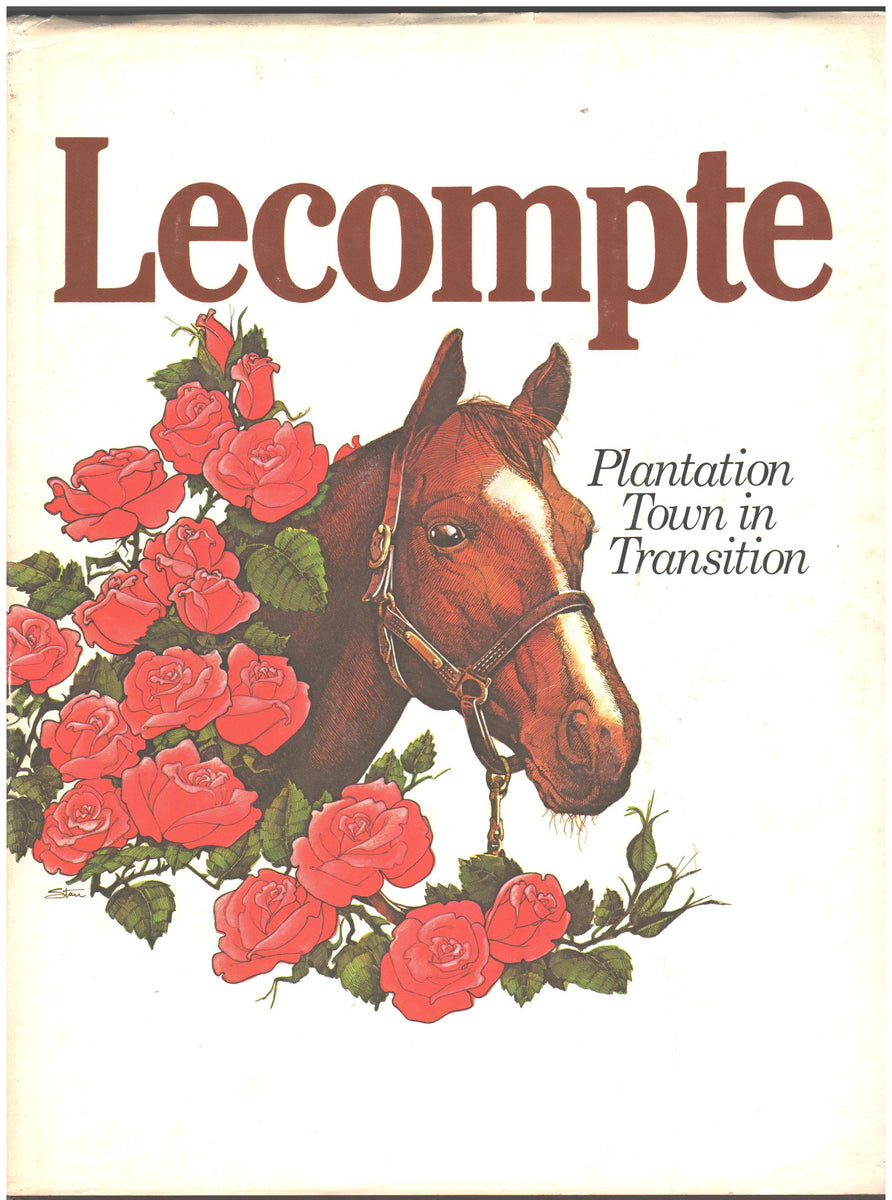 Lecompte: Plantation Town in Transition by Sue Lyles Eakin with Patsy ...