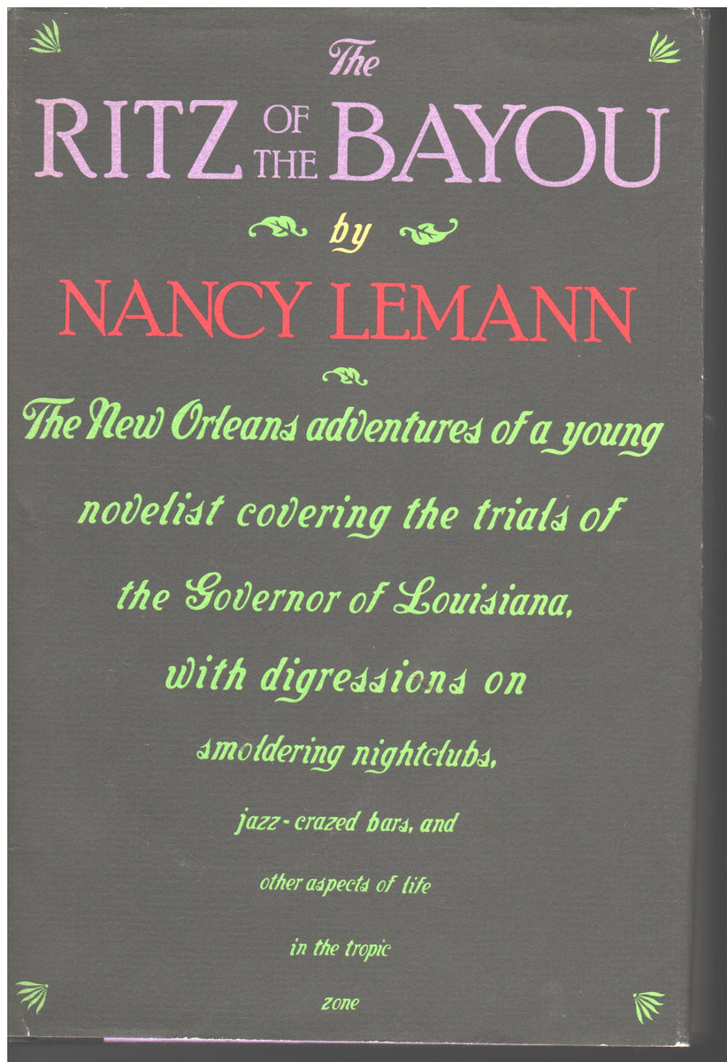 The Ritz of the Bayou by Nancy Leman – New Orleans Fine Books and ...